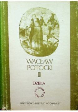 Potocki Dzieła Tom III - PIW Państwowy Instytut Wydawniczy | Książka w ...