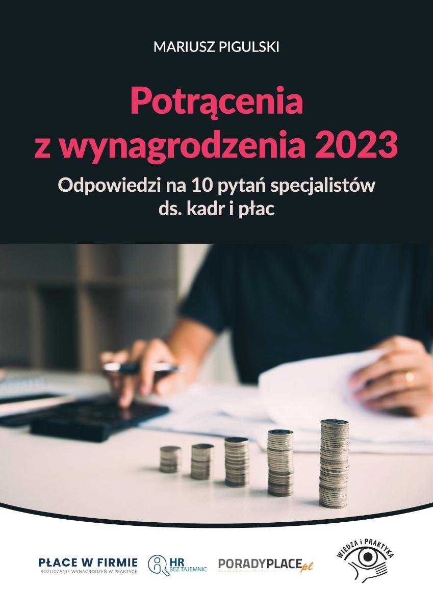 Potrącenia z wynagrodzenia 2023. Odpowiedzi na 10 pytań specjalistów ds ...