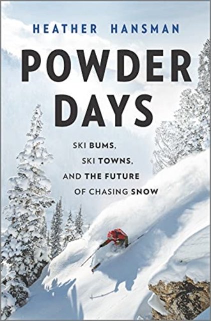 Powder Days - Heather Hansman | Książka w Empik