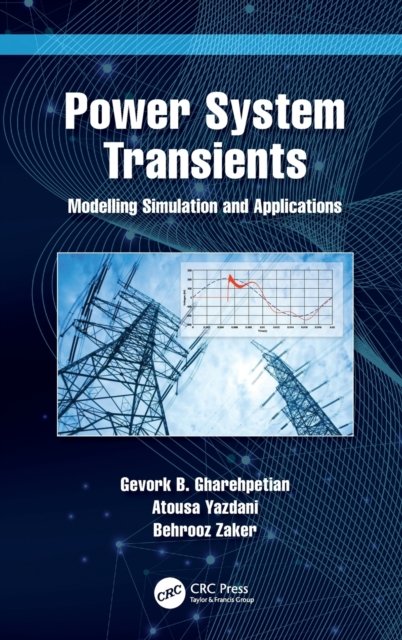 Power System Transients: Modelling Simulation and Applications - Taylor & Francis Ltd. | Książka ...