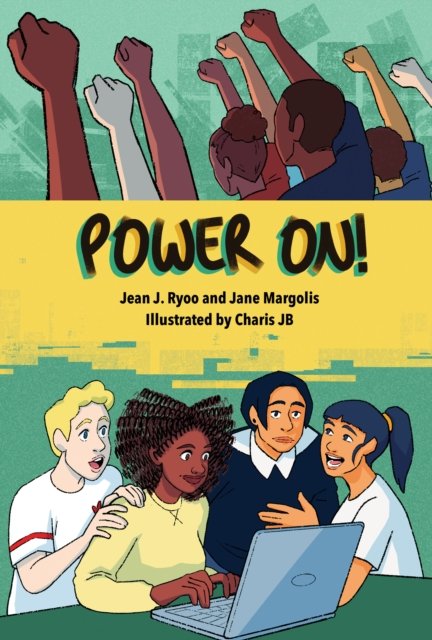 Power Up!: A Graphic Novel of Digital Empowerment - Jean Jinsun Ryoo ...