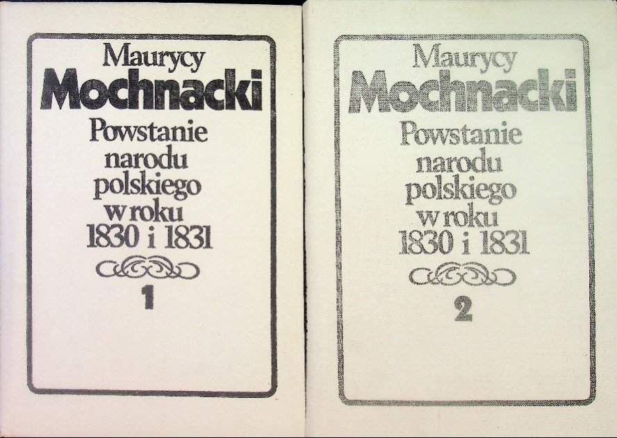 Powstanie narodu polskiego w roku 1830 i 1831 Tom 1 i 2 - Mochnacki ...