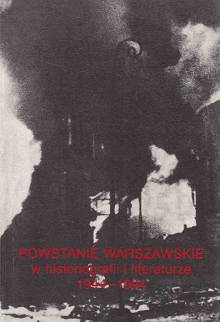 Powstanie Warszawskie w historiografii i literaturze - W opisie | Książka w Empik