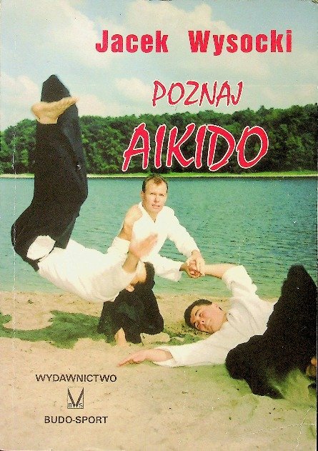 Poznaj Aikido - Jacek Wysocki | Książka w Empik