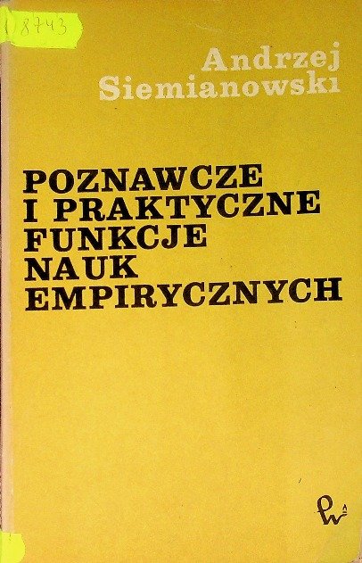 Poznawcze i praktyczne funkcje nauk empirycznych - Opracowanie zbiorowe | Książka w Empik