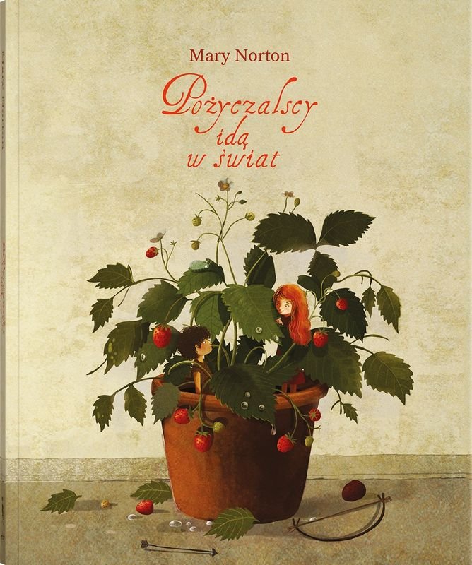Pożyczalscy idą w świat. Pożyczalscy. Tom 2 - Norton Mary | Książka w Empik