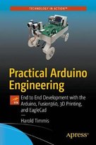 Practical Arduino Engineering: End to End Development with the Arduino ...