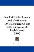 Practical English Prosody and Versification: Or Descriptions of the ...