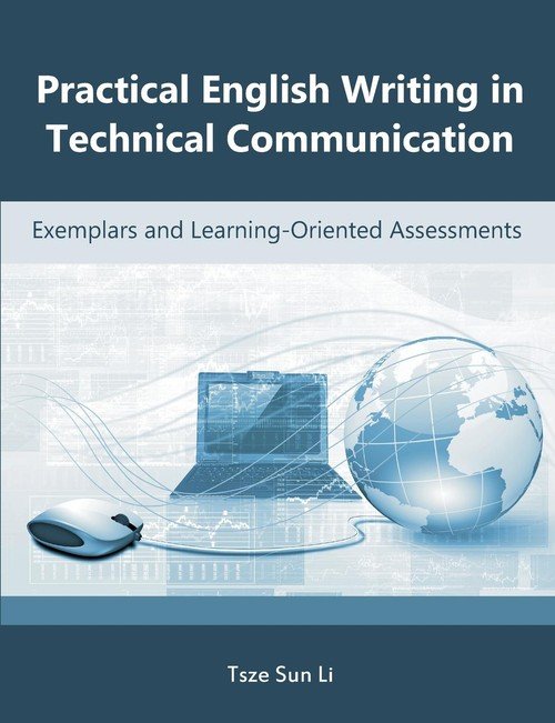 Practical English Writing in Technical Communication - Li Tsze Sun ...