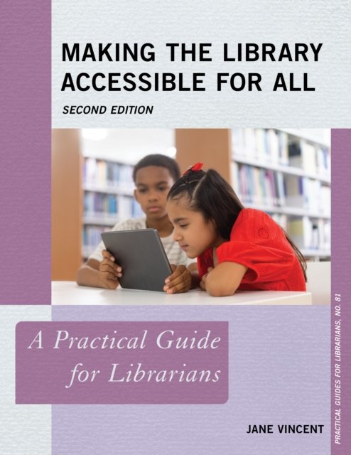 Practical Guides for Librarians, Making the Library Accessible for All - Jane Vincent | Książka ...