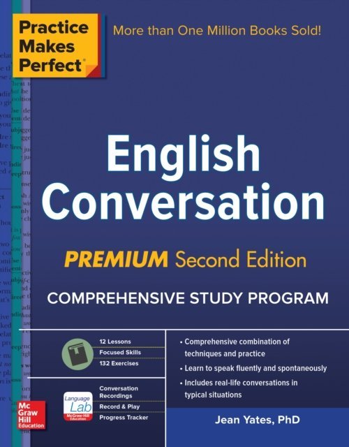 Practice Makes Perfect: English Conversation, Premium Second Edition ...