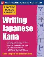 Practice Makes Perfect Writing Japanese Kana - Lampkin Rita | Książka w ...