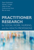 Practitioner Research for Social Work, Nursing, and the Health ...