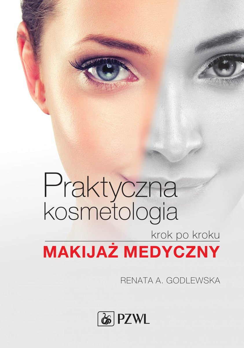 Praktyczna kosmetologia krok po kroku. Makijaż medyczny - ebook epub ...