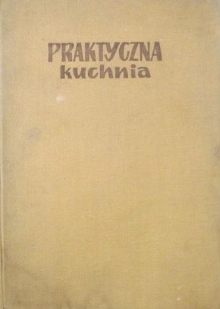 Praktyczna kuchnia - Opracowanie zbiorowe | Książka w Empik