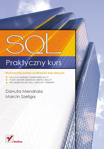 Praktyczny kurs SQL - Szeliga Marcin | Książka w Empik