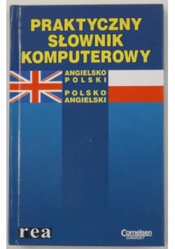 Praktyczny słownik komputerowy Angielsko - polski polsko - angielski ...