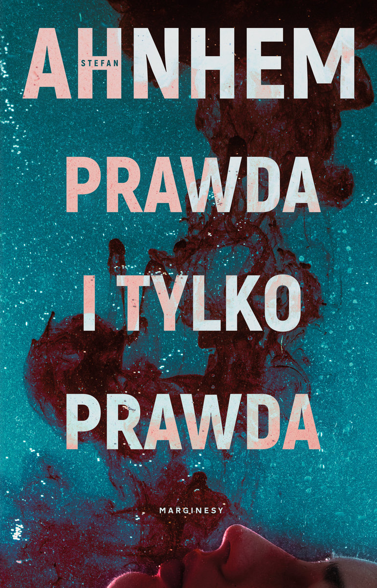 Prawda i tylko prawda - Ahnhem Stefan | Książka w Empik