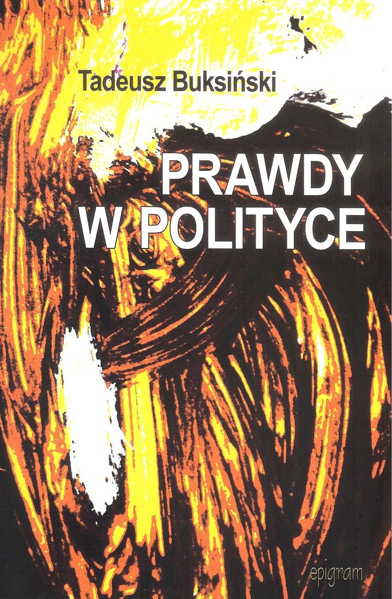 Prawdy w polityce - Buksiński Tadeusz | Książka w Empik