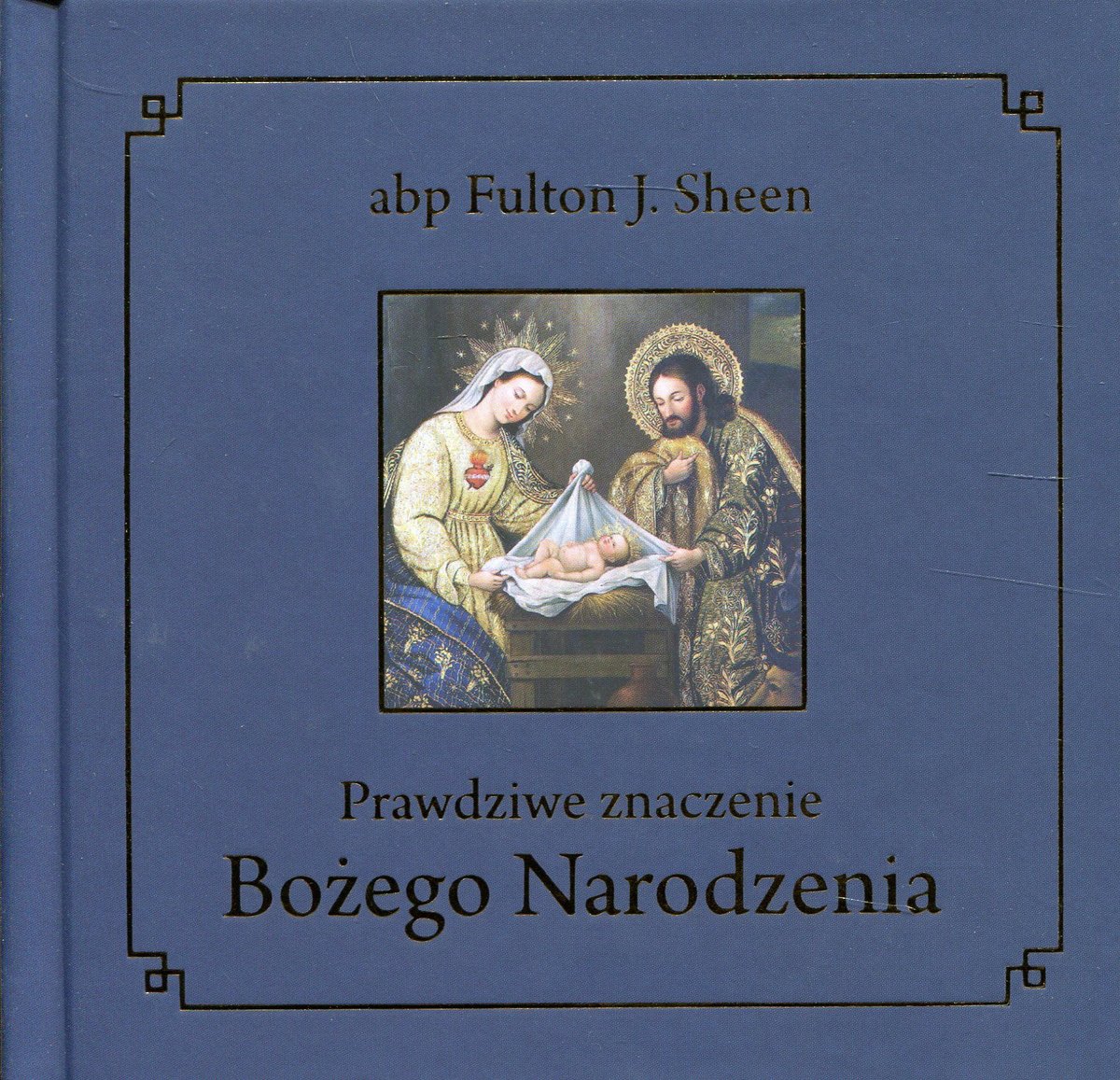 Prawdziwe znaczenie Bożego Narodzenia - Sheen Fulton J. | Książka w Empik Prawdziwe znaczenie Bożego Narodzenia - Sheen Fulton J. | Książka w Empik