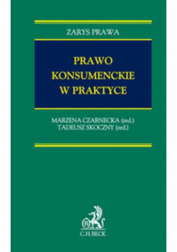 Prawo konsumenckie w praktyce - Opracowanie zbiorowe | Książka w Empik
