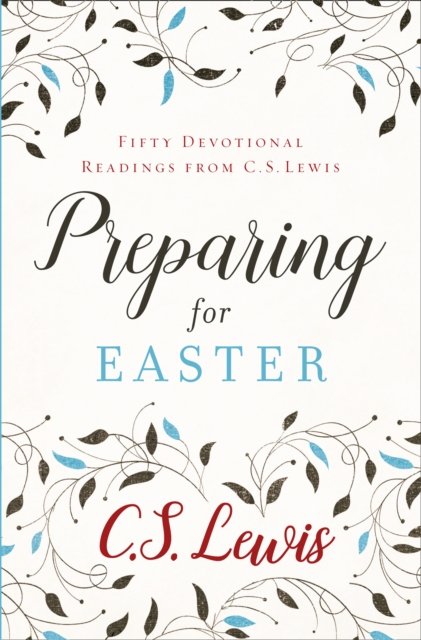 Preparing for Easter: Fifty Devotional Readings - Lewis C.S. | Książka ...