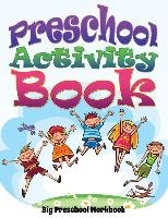 Preschool Activity Book (Big Preschool Workbook) - Publishing LLC ...