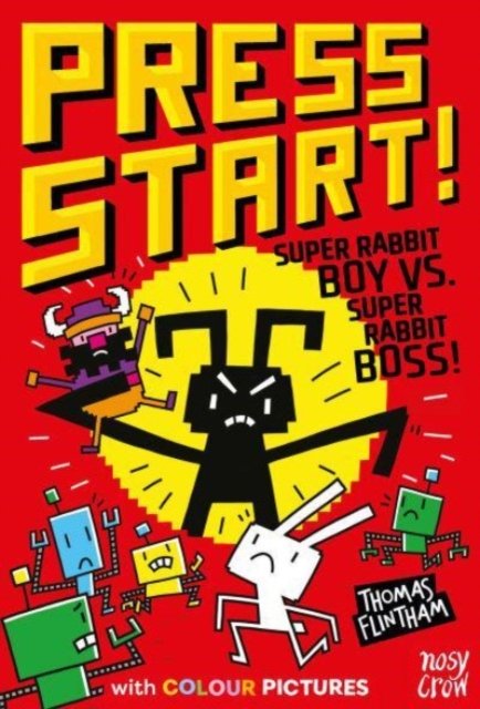 Press Start! Super Rabbit Boy vs Super Rabbit Boss! - Flintham Thomas ...
