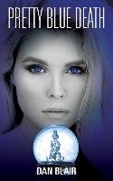 Pretty Blue Death - Blair Dan | Książka w Empik