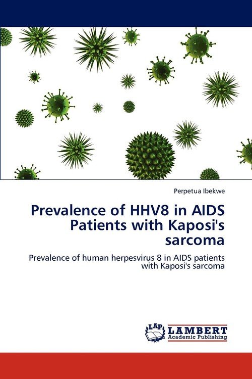 Prevalence of HHV8 in AIDS Patients with Kaposi's sarcoma - Ibekwe ...