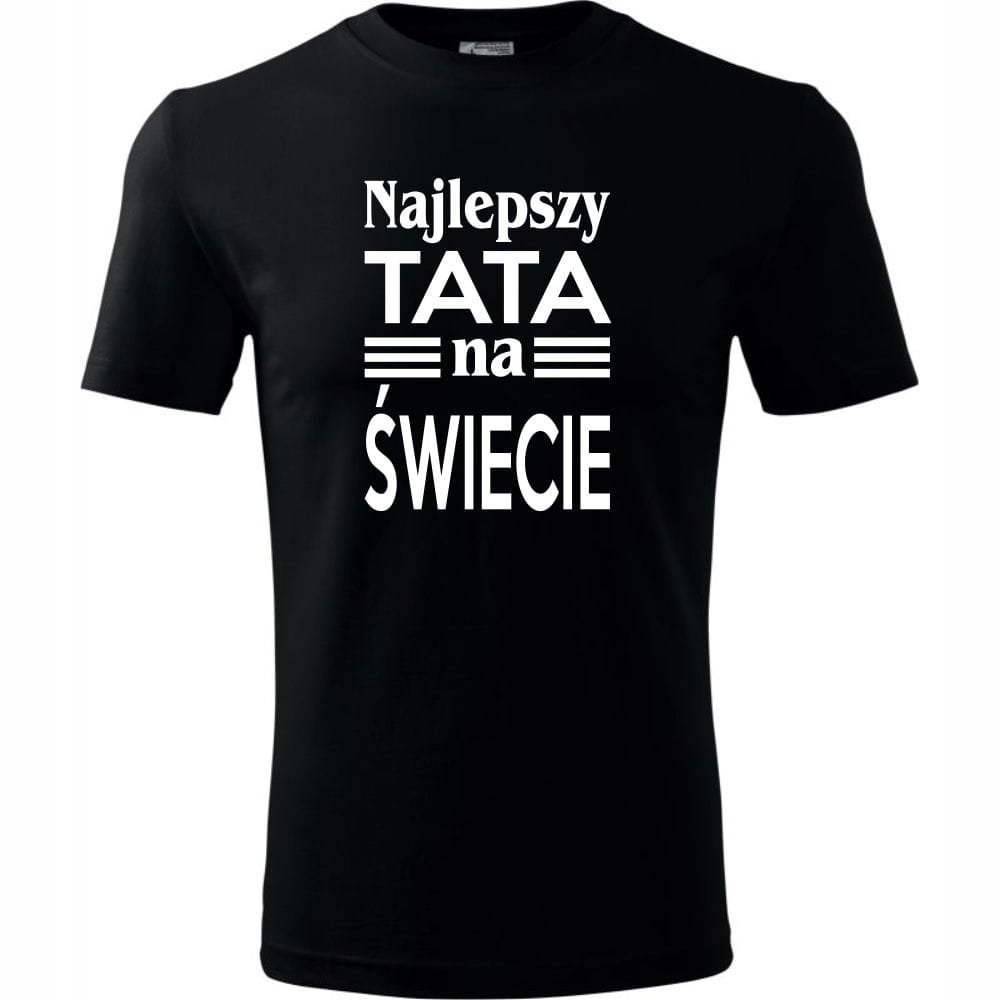 Prezent na Dzień Ojca dla Taty Koszulka Męska Najlepszy tata na świecie czarny L - Atram | Moda ...