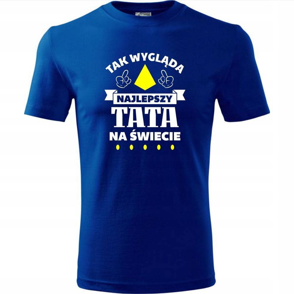 Prezent na Dzień Ojca Koszulka Męska Tak wygląda najlepszy tata na świecie niebieski 4XL - Atram ...