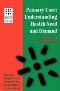 Primary Care: Understanding Health Need and Demand - Npcrdc | Książka w ...