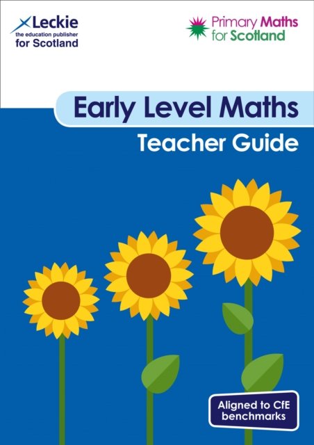 Primary Maths for Scotland Early Level Teacher Guide: For Curriculum for Excellence Primary ...