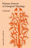 Primary Sources of Liturgical Theology: A Reader - The Liturgical Press ...