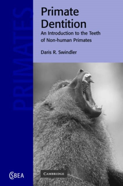 Primate Dentition: An Introduction to the Teeth of Non-human Primates ...
