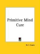 Primitive Mind Cure - Evans W. F. | Książka w Empik