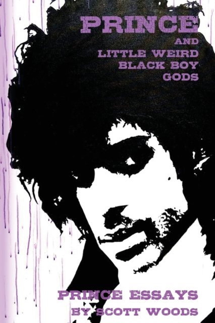 Prince and Little Weird Black Boy Gods - Scott Woods | Książka w Empik