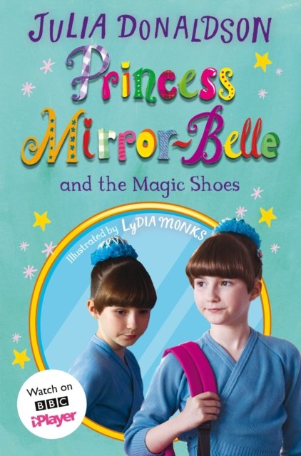 Princess Mirror-Belle and the Magic Shoes: TV tie-in - Donaldson Julia ...
