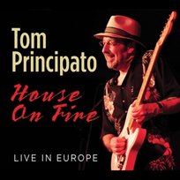 Principato Tom - House On Fire Live In Europe - Principato Tom | Muzyka ...