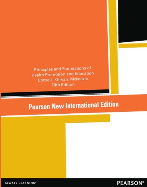 Principles and Foundations of Health Promotion and Education: Pearson ...