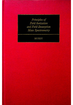 Principles of Field Ionization and Field Desorption Mass Spectrometry ...