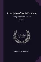 Principles of Social Science: Principles of Social Science; Volume 1 ...