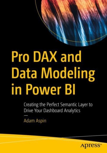 Pro DAX and Data Modeling in Power BI [DRM] - ebook PDF - Adam Aspin | Ebook Sklep EMPIK.COM