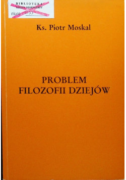 Problem filozofii dziejów - Piotr Moskal | Książka w Empik