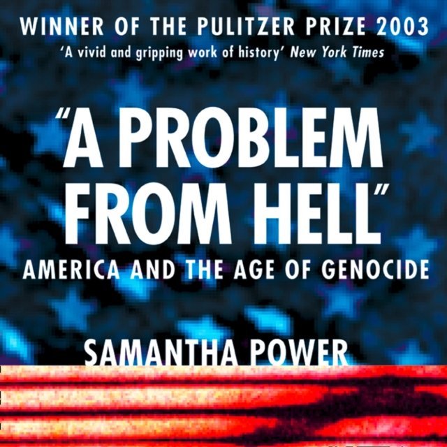 Problem from Hell: America and the Age of Genocide - audiobook - Power Samantha | Audiobook ...