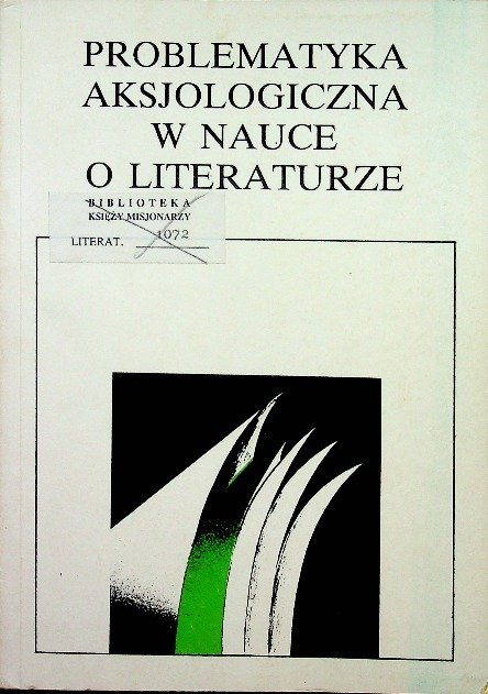 Problematyka aksjologiczna w nauce o literaturze - W opisie | Książka w Empik