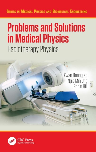 Problems and Solutions in Medical Physics: Radiotherapy Physics - Opracowanie zbiorowe | Książka ...