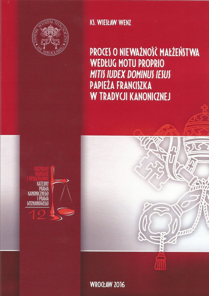 Proces o nieważność małżeństwa według Motu Proprio Mitis Iudex Dominus ...