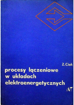 Procesy łączeniowe w układach elektroenergetycznych - | Książka w Empik